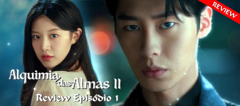 Alquimia das Almas 2 | Review da segunda temporada do k-drama sul-coreano com Lee Jae Wook e Go ...